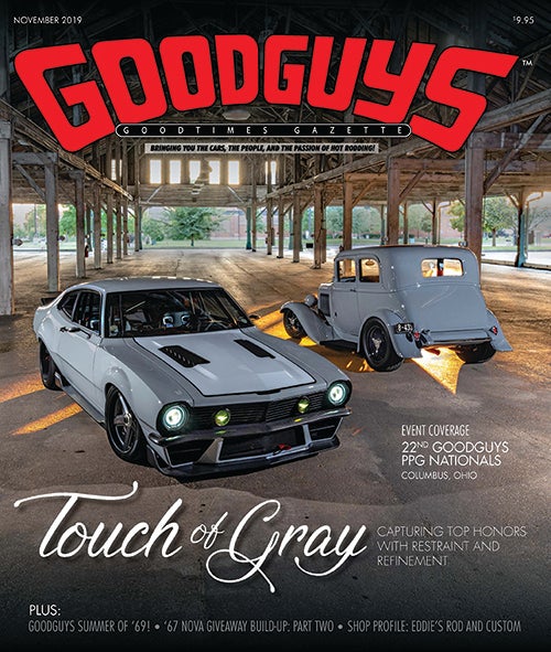 November 2019 Goodguys Goodtimes Gazette | Goodguys Merchandise, LLC